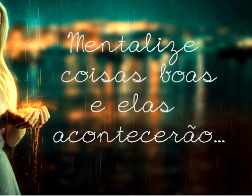 Frases Do Facebook Mentalize Coisas Boas E Elas Acontecem Pontos De