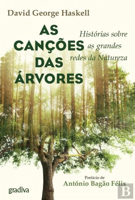 Novidade - "As Canções das Árvores" de David George Haskell ...