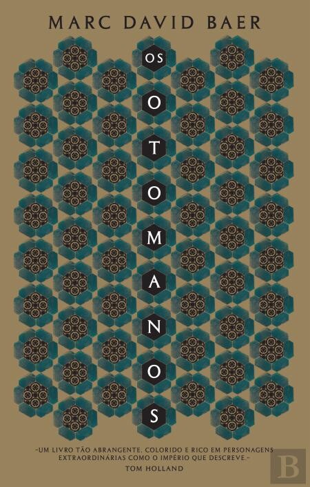 Novidade - "Os Otomanos - Cãs, césares e califas" de Marc David Baer - Ministério dos Livros